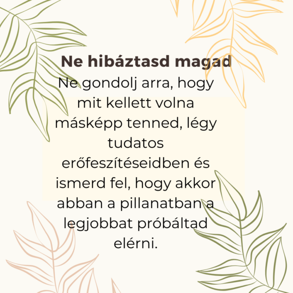 Tudatos Jelenlét – Bölcsességek – Ne hibáztasd magad… – Légzés. Mozgás ...